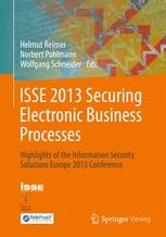 ISSE 2013 Securing Electronic Business Processes: Highlights of the ...