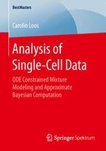 Analysis of Single-Cell Data: ODE Constrained Mixture Modeling and Approximate Bayesian ...