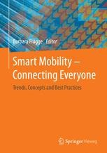 Smart Mobility – Connecting Everyone: Trends, Concepts and Best ...