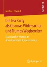 Die Tea Party als Obamas Widersacher und Trumps Wegbereiter ...