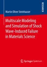 Multiscale Modeling and Simulation of Shock Wave-Induced Failure in ...
