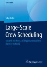 Large-Scale Crew Scheduling: Models, Methods, and Applications in the Railway Industry ...