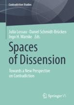 Spaces of Dissension: Towards a New Perspective on Contradiction ...
