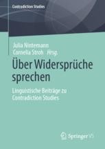 Über Widersprüche sprechen: Linguistische Beiträge zu Contradiction ...