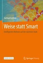 Weise statt Smart: Intelligentes Wohnen auf der nächsten Stufe ...