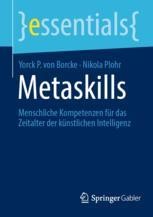 Metaskills : Menschliche Kompetenzen für das Zeitalter der künstlichen ...