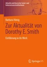 Zur Aktualität von Dorothy E. Smith: Einführung in ihr Werk | SpringerLink