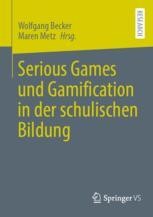 Serious Games und Gamification in der schulischen Bildung | SpringerLink