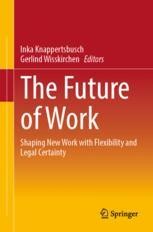 The Future of Work: Shaping New Work with Flexibility and Legal ...