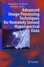 Advanced Image Processing Techniques for Remotely Sensed Hyperspectral ...