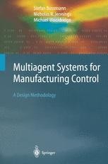 Multiagent Systems for Manufacturing Control: A Design Methodology ...