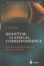Quantum-Classical Correspondence: Dynamical Quantization and the ...