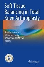 Soft Tissue Balancing in Total Knee Arthroplasty | SpringerLink