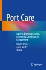 Port Care: Hygiene, Dressing Change, Monitoring, Complication ...