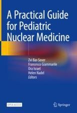 A Practical Guide for Pediatric Nuclear Medicine | SpringerLink