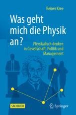 Was geht mich die Physik an?: Physikalisch denken in Gesellschaft ...