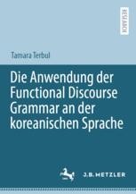 Die Anwendung der Functional Discourse Grammar an der koreanischen Sprache | SpringerLink