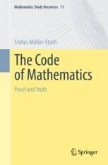 The Code of Mathematics: Proof and Truth | SpringerLink