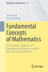 Fundamental Concepts of Mathematics: Set-Theoretic, Algebraic, and Topological Foundations as ...