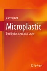 Microplastic: Distribution, Avoidance, Usage | SpringerLink