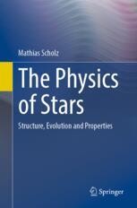 The Physics of Stars: Structure, Evolution and Properties | Springer ...