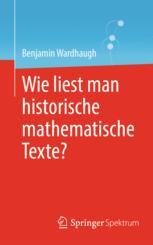 Wie liest man historische mathematische Texte? | Springer Nature Link ...