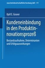 Kundeneinbindung in den Produktinnovationsprozeß: Bestandsaufnahme ...