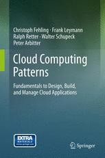 Cloud Computing Patterns: Fundamentals to Design, Build, and Manage ...