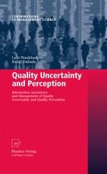Quality Uncertainty and Perception: Information Asymmetry and ...