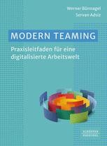 Modern Teaming: Praxisleitfaden für eine digitalisierte Arbeitswelt ...