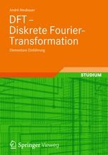 DFT - Diskrete Fourier-Transformation: Elementare Einführung | SpringerLink