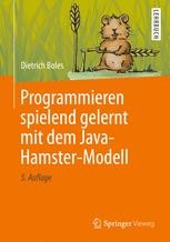 Programmieren spielend gelernt mit dem Java-Hamster-Modell | SpringerLink