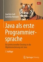 Java als erste Programmiersprache: Ein professioneller Einstieg in die ...
