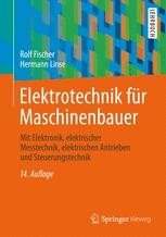 Elektrotechnik für Maschinenbauer: mit Elektronik, elektrischer Messtechnik, elektrischen ...
