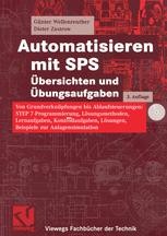 Automatisieren mit SPS Übersichten und Übungsaufgaben: Von ...