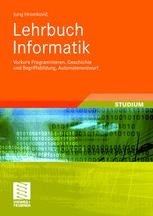 Lehrbuch Informatik: Vorkurs Programmieren, Geschichte und ...