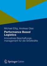 Performance Based Logistics: Innovatives Beschaffungsmanagement für die ...