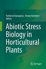 Abiotic Stress Biology in Horticultural Plants | Springer Nature Link ...