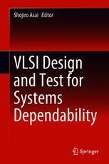 VLSI Design and Test for Systems Dependability | SpringerLink