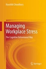 Managing Workplace Stress: The Cognitive Behavioural Way | SpringerLink