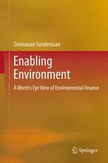 Enabling Environment: A Worm's Eye View of Environmental Finance ...
