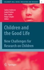 Children and the Good Life: New Challenges for Research on Children ...