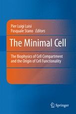 The Minimal Cell: The Biophysics of Cell Compartment and the Origin of ...