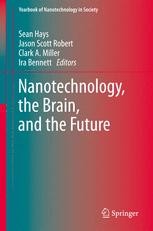 Nanotechnology, the Brain, and the Future | SpringerLink
