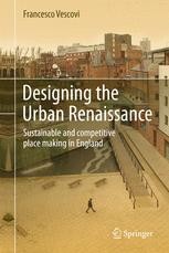 Designing the Urban Renaissance: Sustainable and competitive place ...