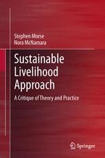 Sustainable Livelihood Approach: A Critique of Theory and Practice ...