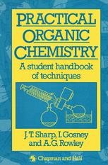 Practical Organic Chemistry: A student handbook of techniques ...