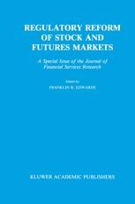 Regulatory Reform of Stock and Futures Markets: A Special Issue of the ...