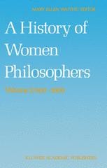 A History of Women Philosophers: Medieval, Renaissance and ...