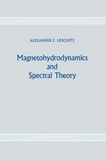 Magnetohydrodynamics and Spectral Theory | SpringerLink